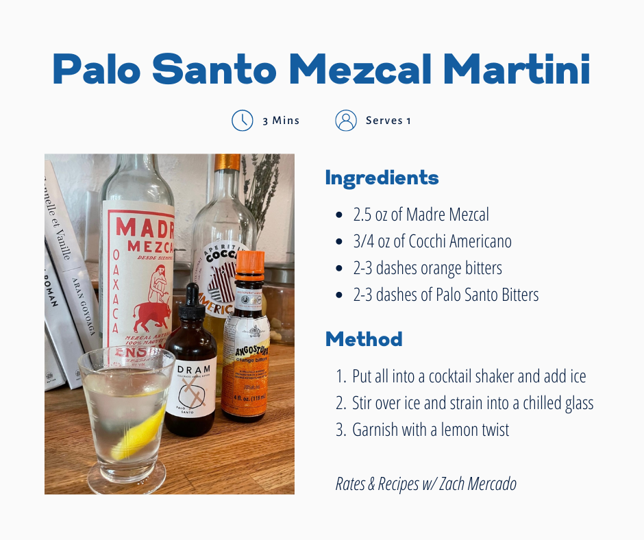 Rates & Recipes: Palo Santo Mezcal Martini by Zach Mercado - The Neighborly